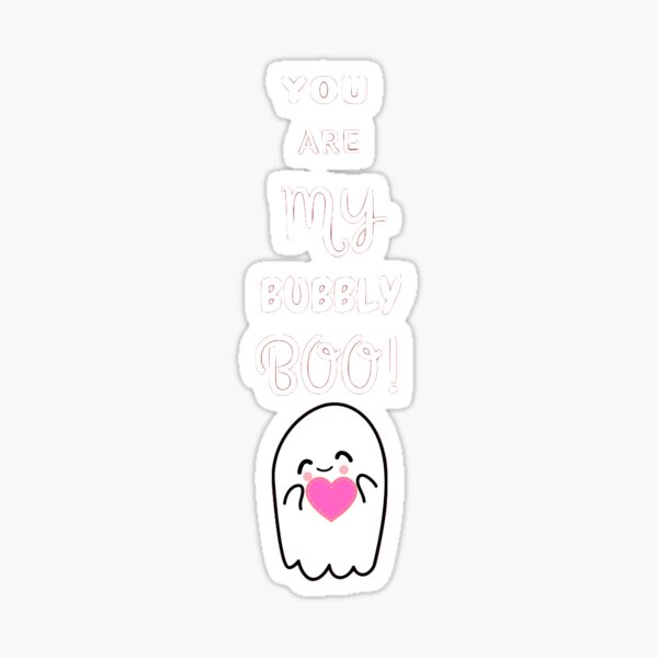 "VALENTINES DAY - YOU ARE MY BUBBLY BOO." Sticker by TeaTimeBliss ...