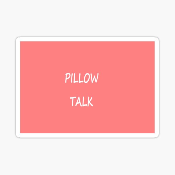 "PILLOW TALK" Sticker by pratibha4verma | Redbubble