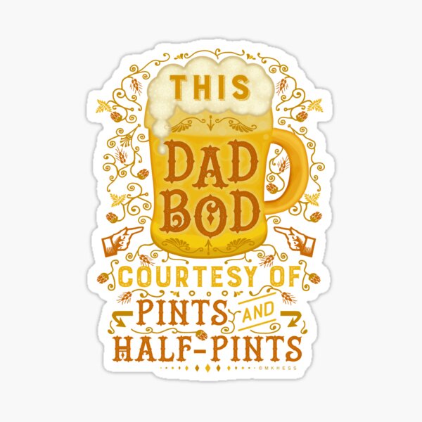 "Dad Bod Beer Funny Pints Half-Pints Father's Day " Sticker for Sale by ...