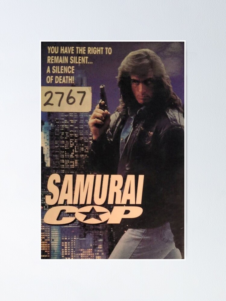Samurai Cop Movie Poster Poster For Sale By Magnusschneider Redbubble