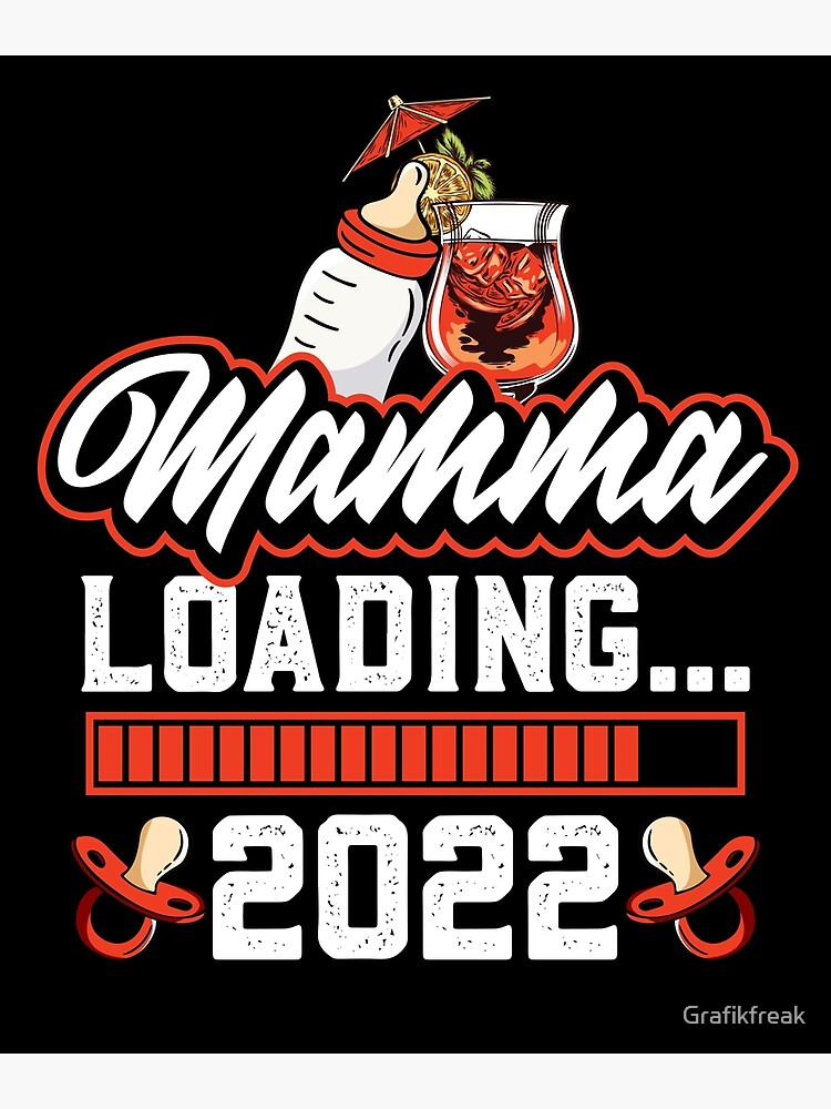 "Birth Child Mama Mamma loading 2022" Poster for Sale by Grafikfreak ...