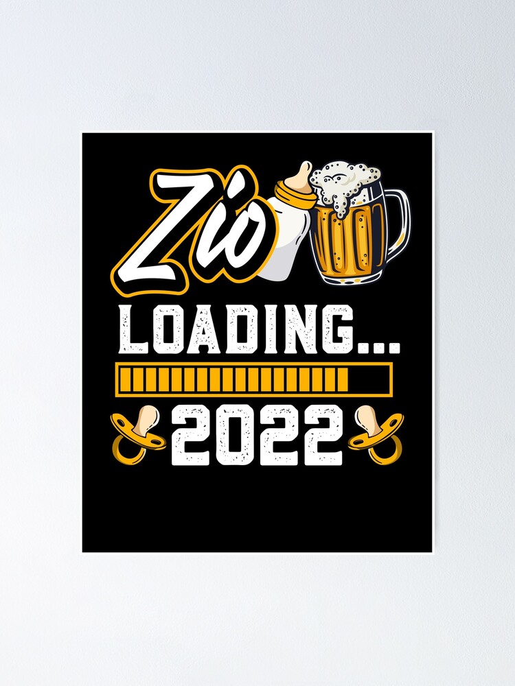 "Birth Child Zio loading 2022" Poster for Sale by Grafikfreak | Redbubble