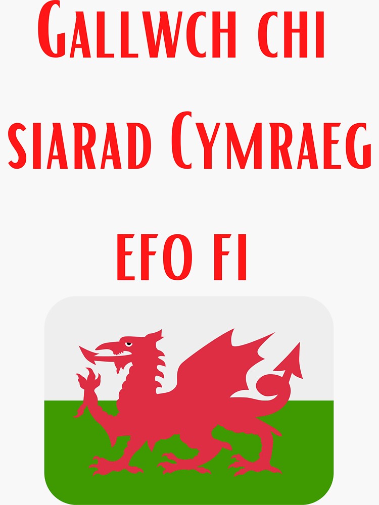 "Gallwch Chi Siarad Cymraeg Efo Fi" Sticker for Sale by CFintzDesigns ...