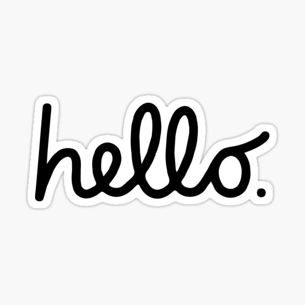 "Hello" Sticker by Store-Designify | Redbubble