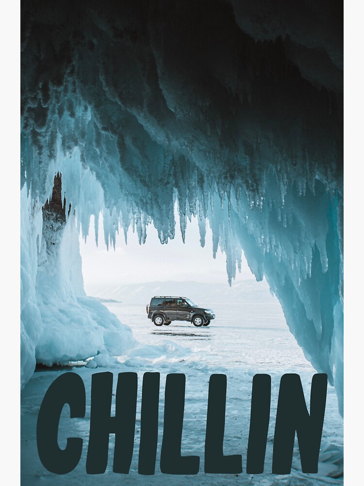 "Chillin - Word Art with Ice Cave Background" Sticker for Sale by ...