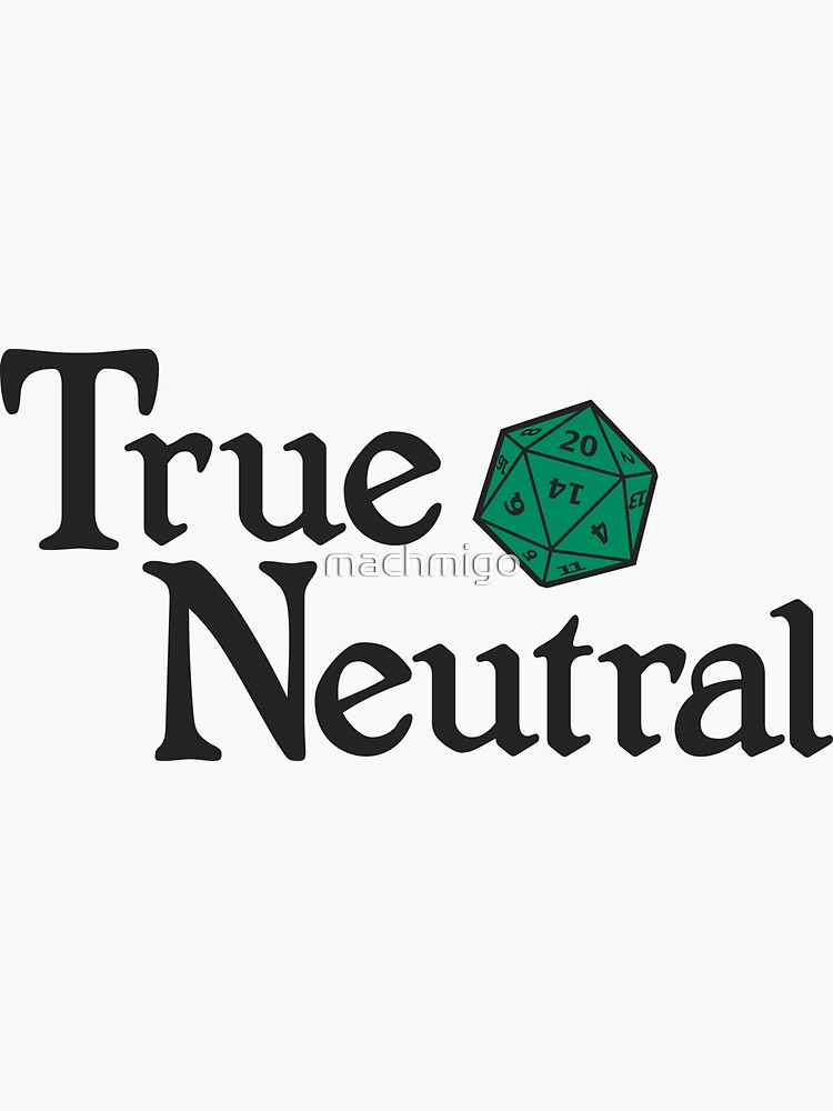 "True Neutral" Sticker by machmigo | Redbubble