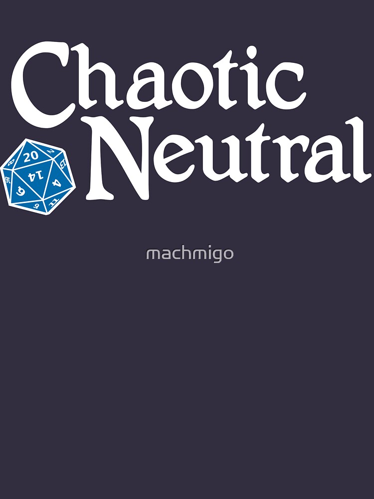 "Chaotic Neutral" T-shirt for Sale by machmigo | Redbubble | dungeons ...
