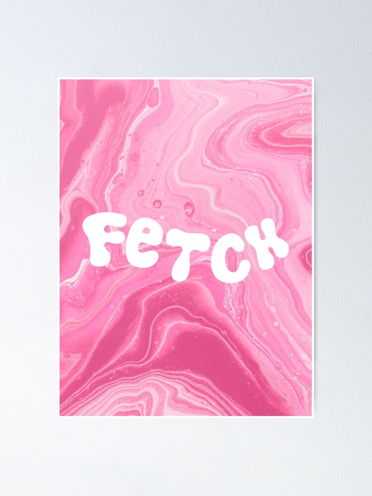 "Fetch - Word Art with Pink Marble Background" Poster for Sale by ...