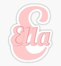 Ella Name: Stickers | Redbubble