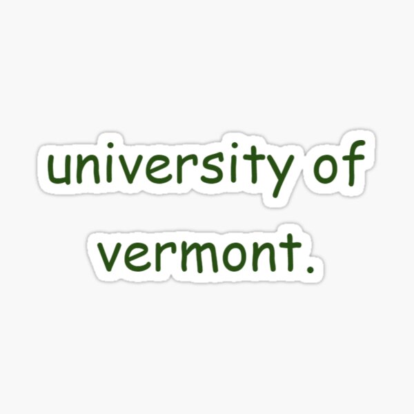 "university of vermont." Sticker for Sale by CAMPUS-MENACE | Redbubble