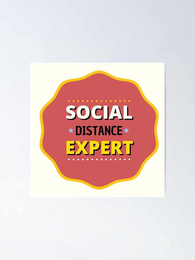 "Social distance expert badge" Poster for Sale by wordsup | Redbubble