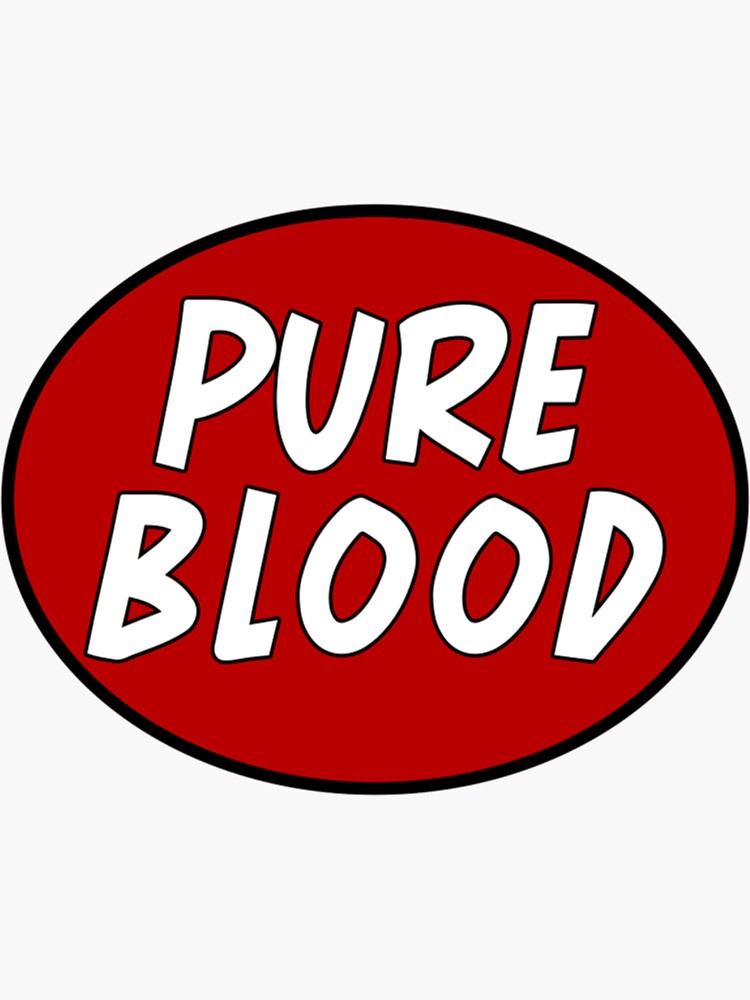 "Pureblood " Sticker for Sale by Jeanetteandsonz | Redbubble