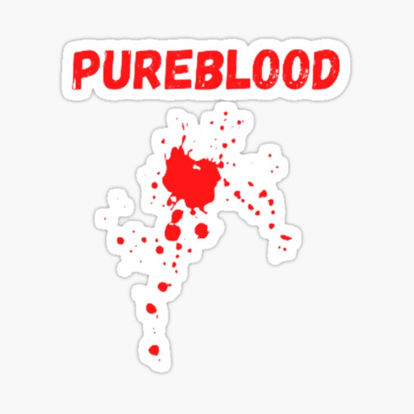 "Pureblood " Sticker for Sale by Jeanetteandsonz | Redbubble