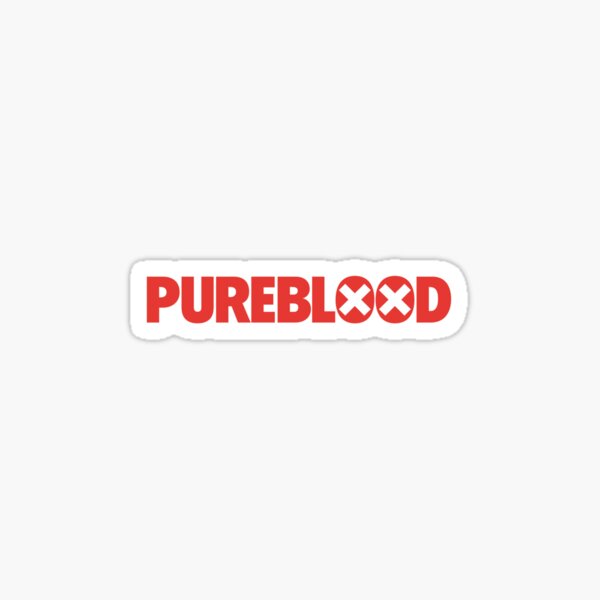 "Pureblood " Sticker for Sale by Jeanetteandsonz | Redbubble