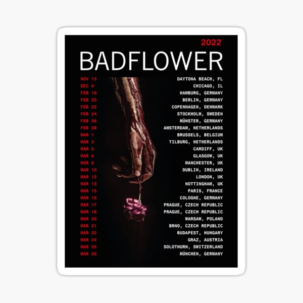"BADFLOWER 2022 Tour Dates " Sticker for Sale by ImpressionzNHS | Redbubble