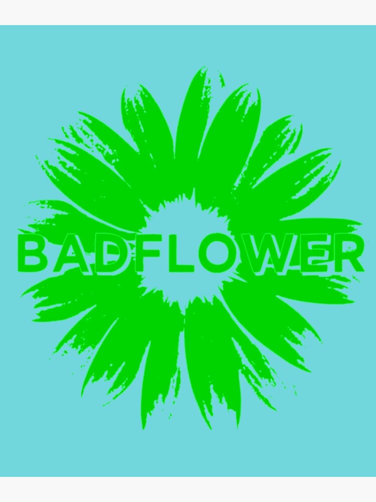 "badflower green logo " Poster by ImpressionzNHS | Redbubble