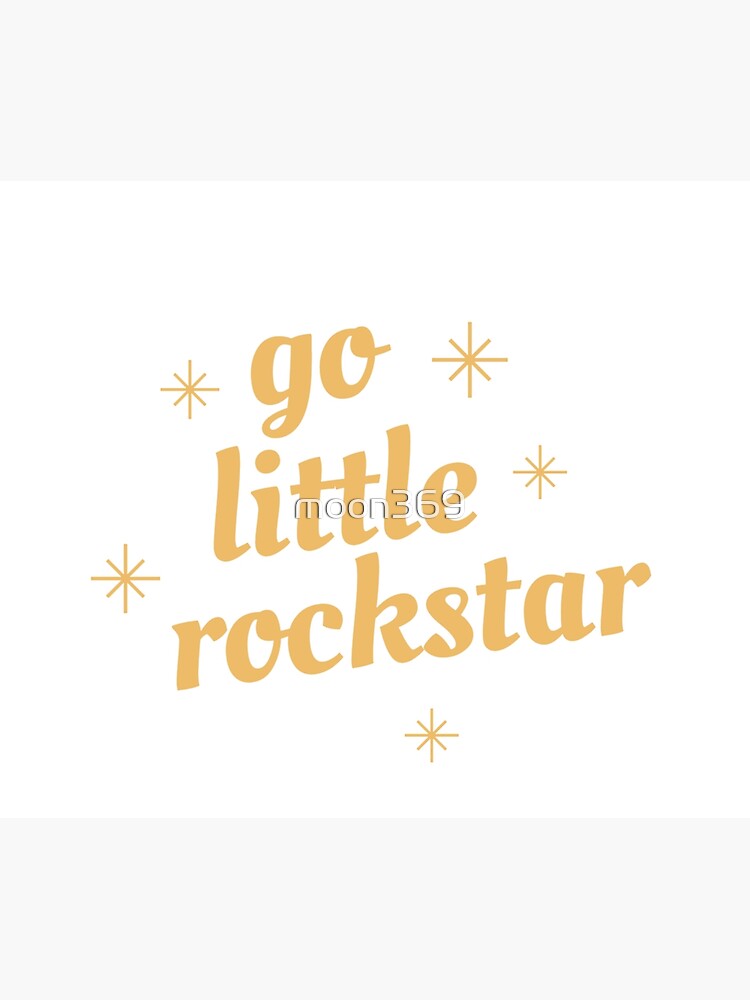 "go little rockstar Star" Poster for Sale by moon369 | Redbubble