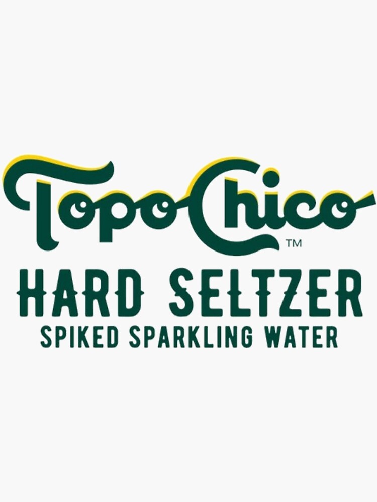 "Topo Chico Hard Seltzer" Sticker for Sale by Makattack99 | Redbubble