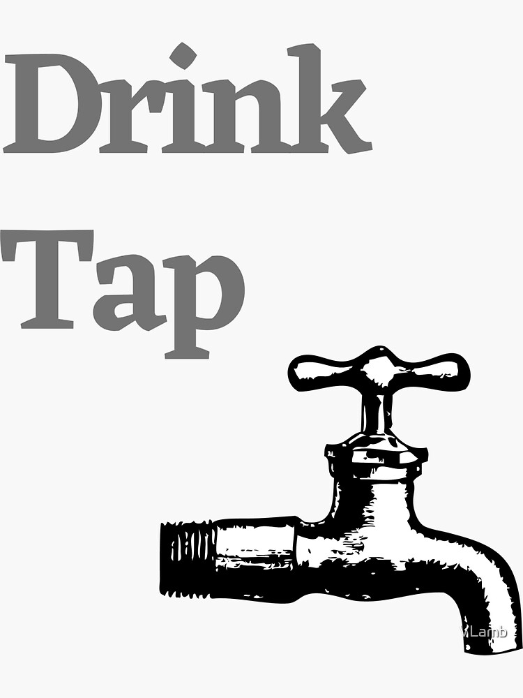 "Drinking Water From The Tap" Sticker for Sale by VLamb | Redbubble