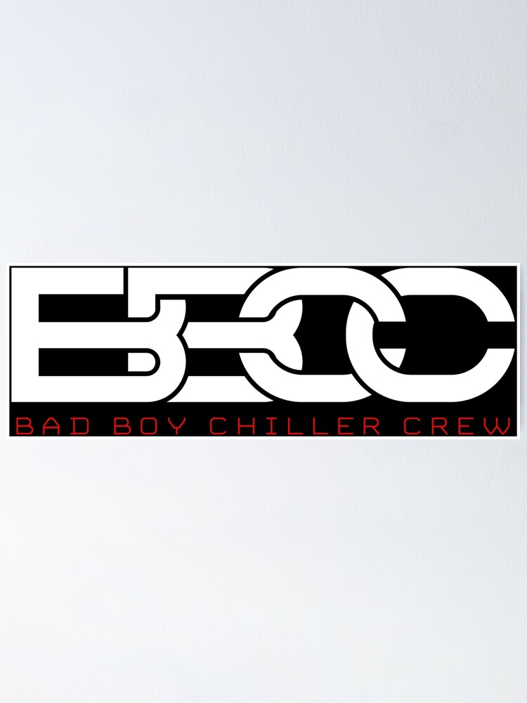 "BAD BOY CHILLER CREW" Poster by JerryWoodsew | Redbubble
