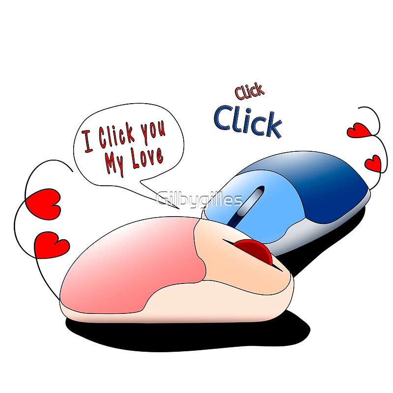 "I love you my love, I click you my love" by Gilbygilles | Redbubble