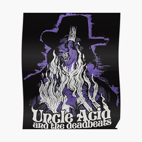 "uncle acid " Poster for Sale by King-Parent | Redbubble