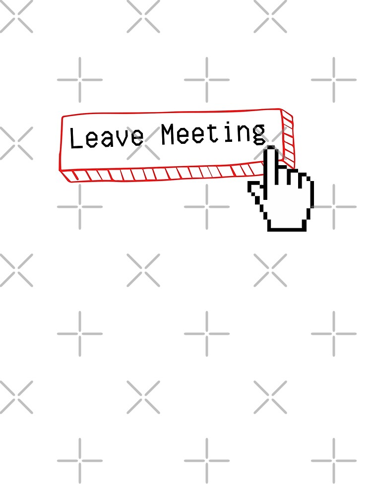 "Leave Meeting Zoom Sign Out Button" Poster for Sale by moodrobe ...
