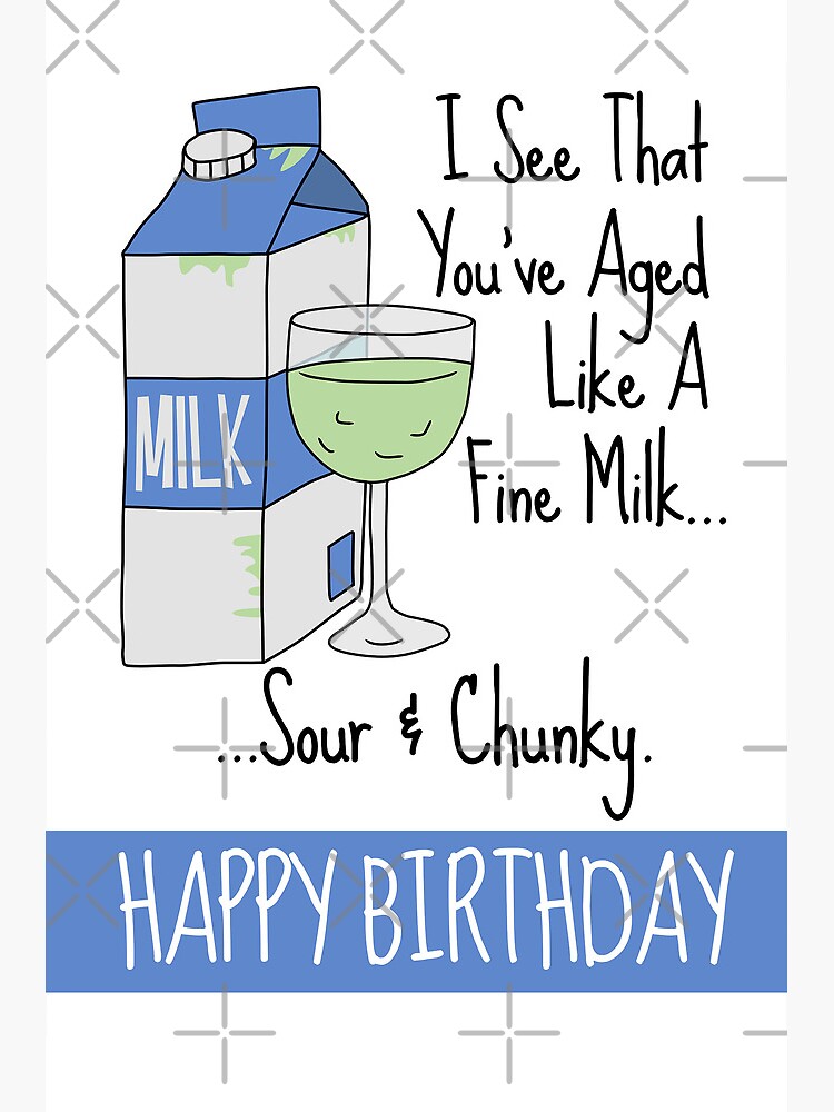 "Aged Like A Fine Milk Funny Birthday" Greeting Card for Sale by Nerd ...