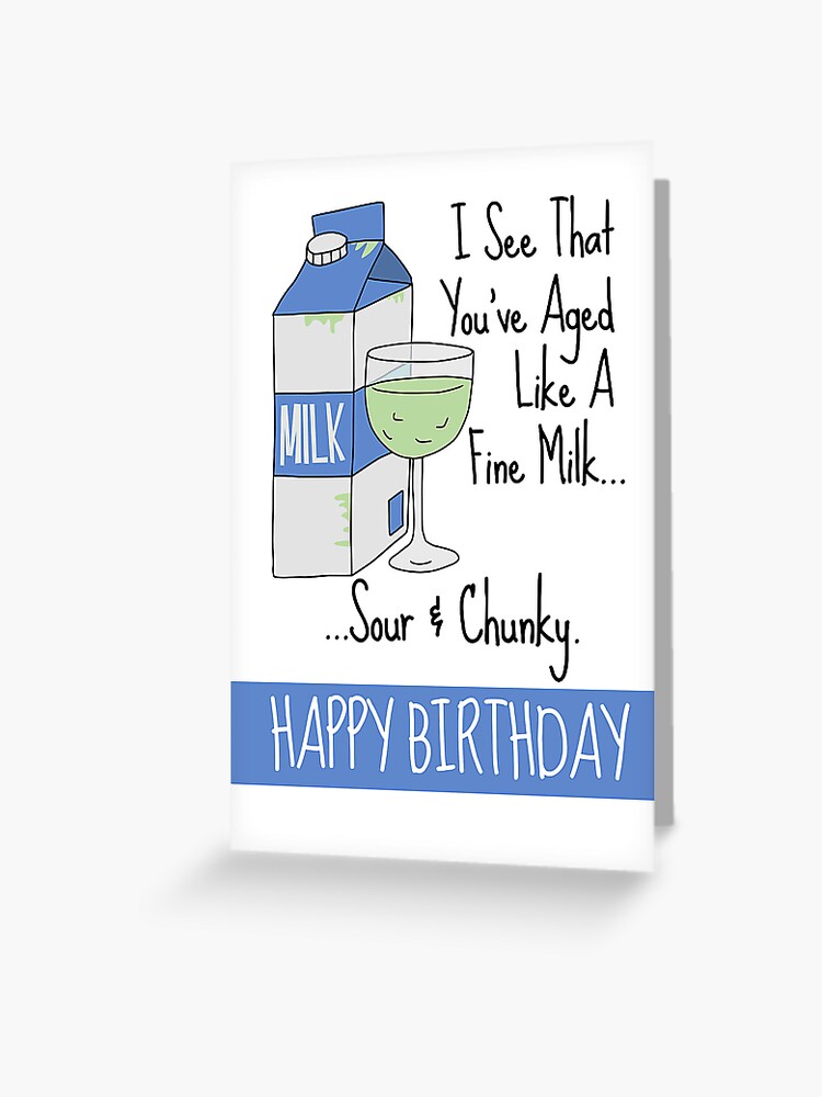 "Aged Like A Fine Milk Funny Birthday" Greeting Card for Sale by Nerd ...