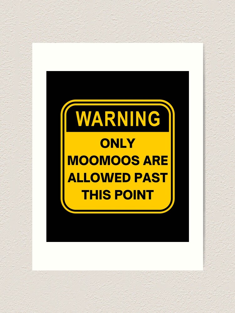 "Only Moomoos Are Allowed Past This Point Mamamoo Funny Warning Sign ...