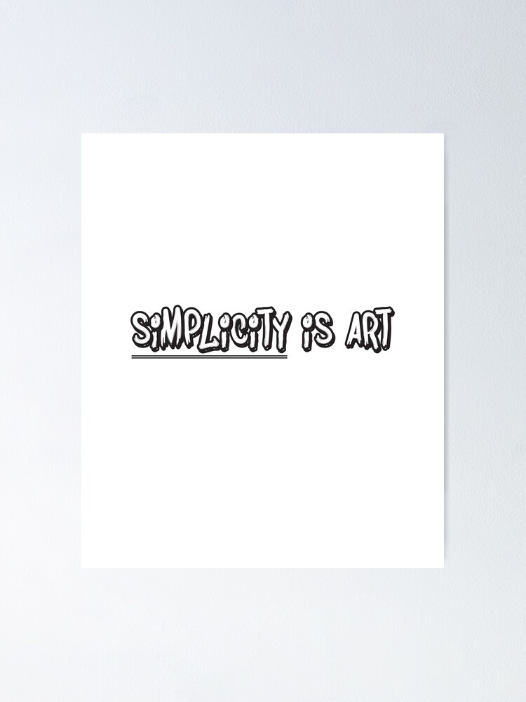 Póster «La simplicidad es arte Camiseta de diseño clásico - Ilustración ...