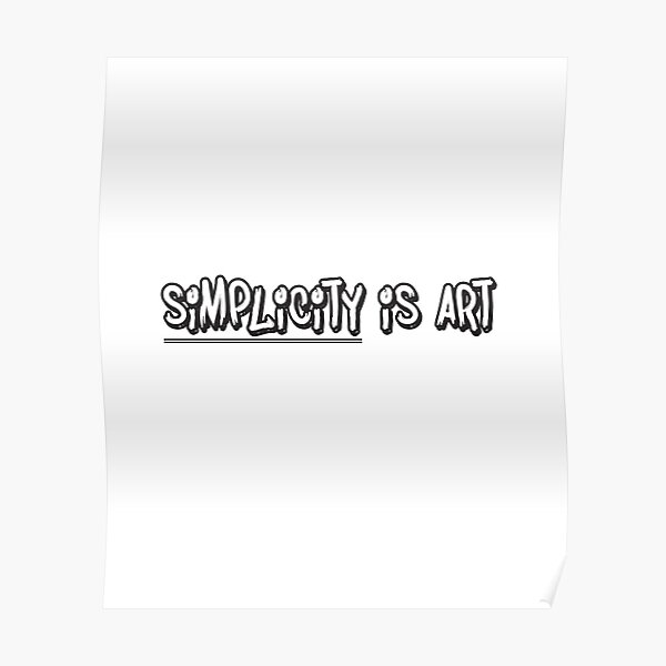 Póster «La simplicidad es arte Camiseta de diseño clásico - Ilustración ...
