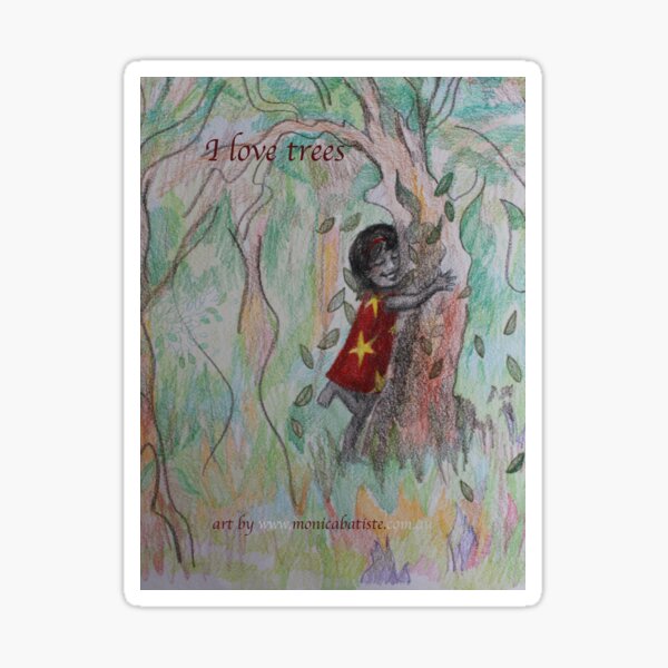 "I love Trees: Tree hugger" Sticker by MonicaArtist | Redbubble