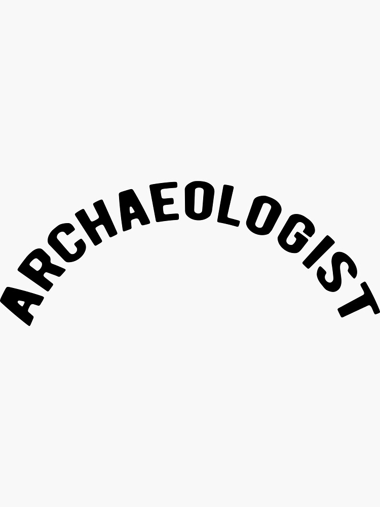 "Archaeologist Archaeology" Sticker by All-Patterns | Redbubble