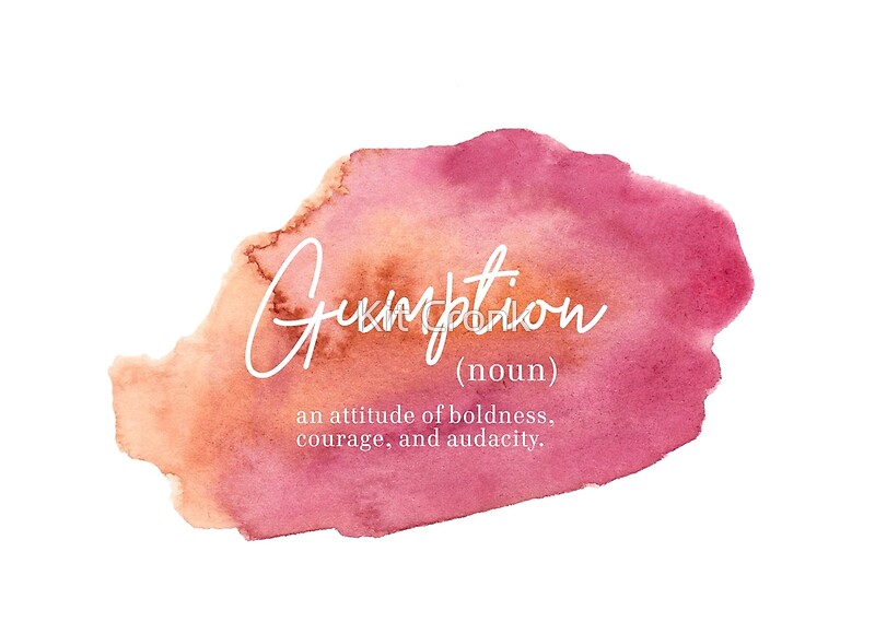 "Gumption Definition - Word Nerd - White Lettering Watercolor" by Kit ...