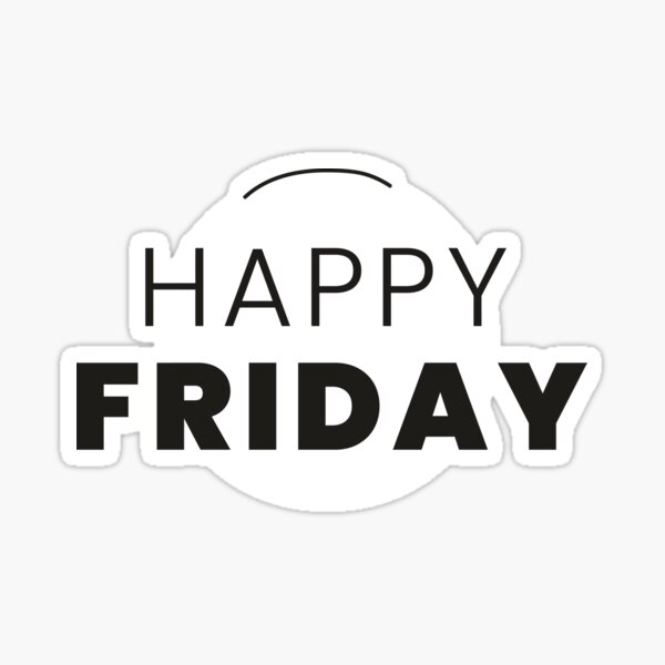 "HAPPY FRIDAY" Sticker for Sale by Matarsshop | Redbubble