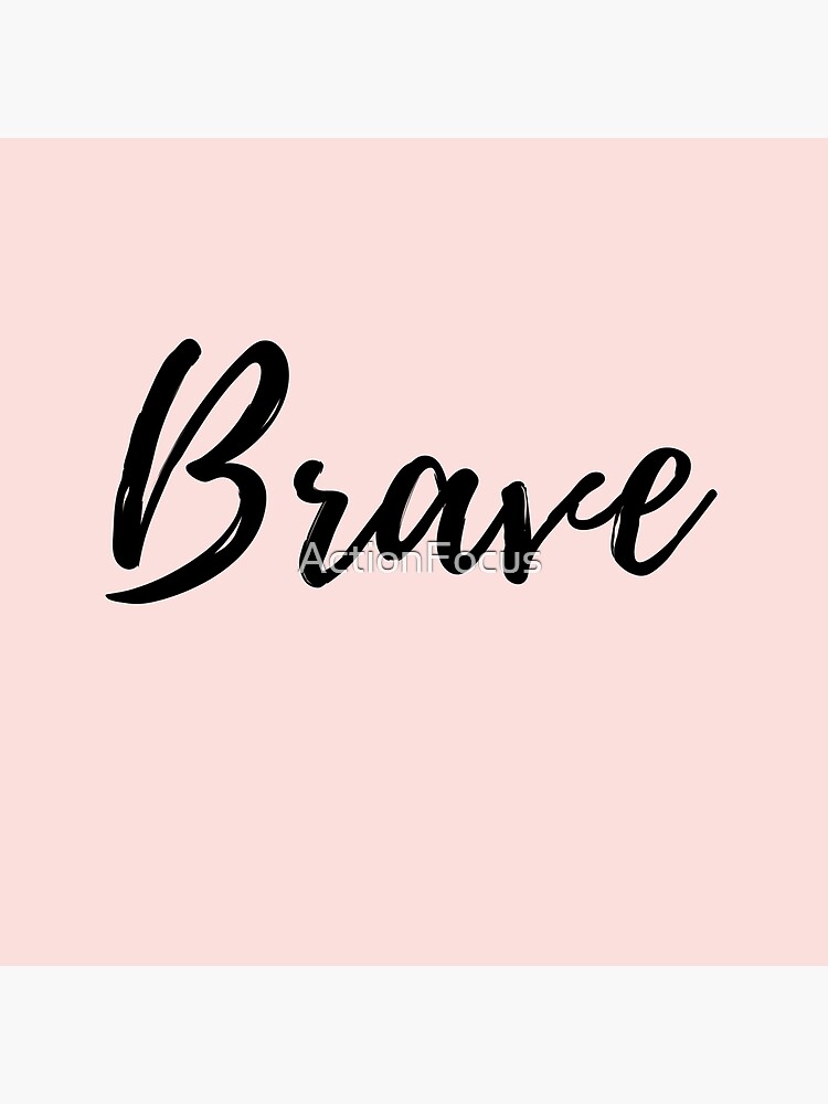 Póster for Sale con la obra «BRAVE - imagen de la palabra valiente con ...