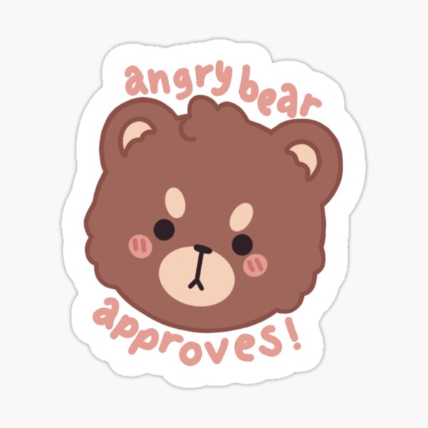"Angry bear approves!" Sticker by mangamushroom | Redbubble