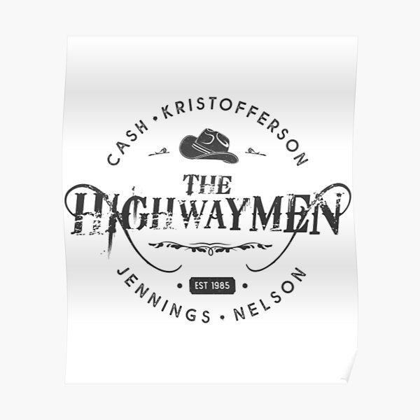 "The Highwaymen T-ShirtThe Highwaymen Vintage" Poster for Sale by ...
