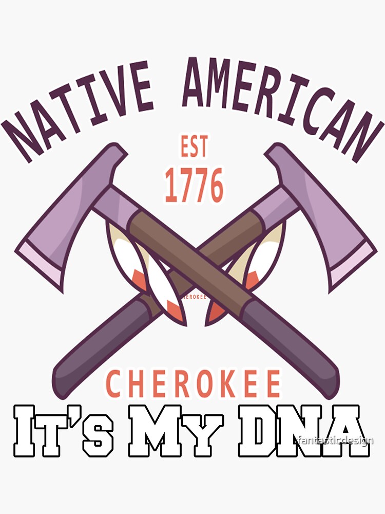 "Cherokee Indian Pride Native American Est 1776 " Sticker for Sale by ...