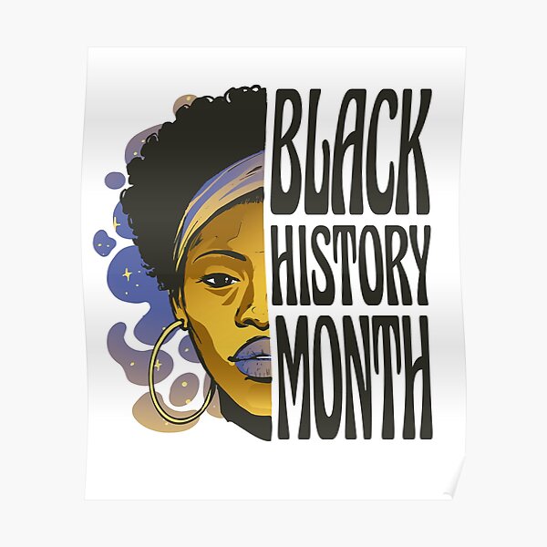 "Black Women Make History - Black History Month " Poster by ...