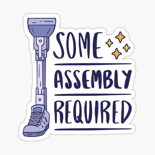 "Some assembly required quote" Sticker for Sale by Stickerwars1977 ...