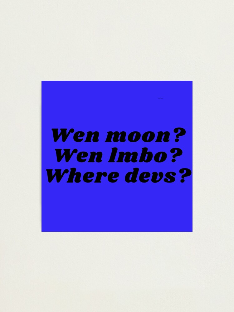 "wen moon? wen lambo? where devs? black text, crypto, defi meme ...