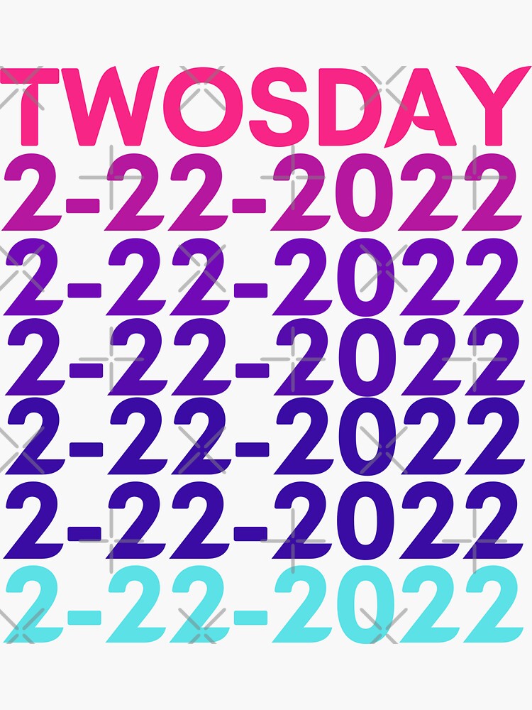 "Twosday Tuesday February 22nd 2022 Funny 2/22/22 " Sticker for Sale by ...