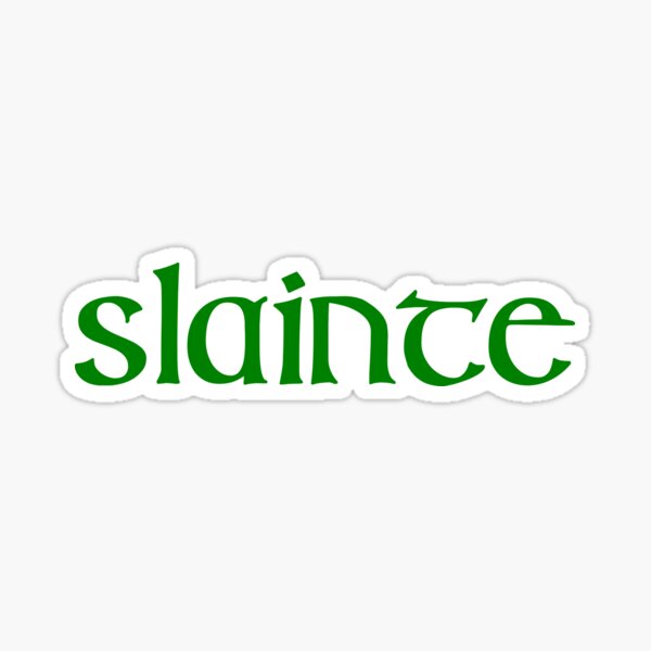 "Slainte" Sticker for Sale by ben-taylor1234 | Redbubble