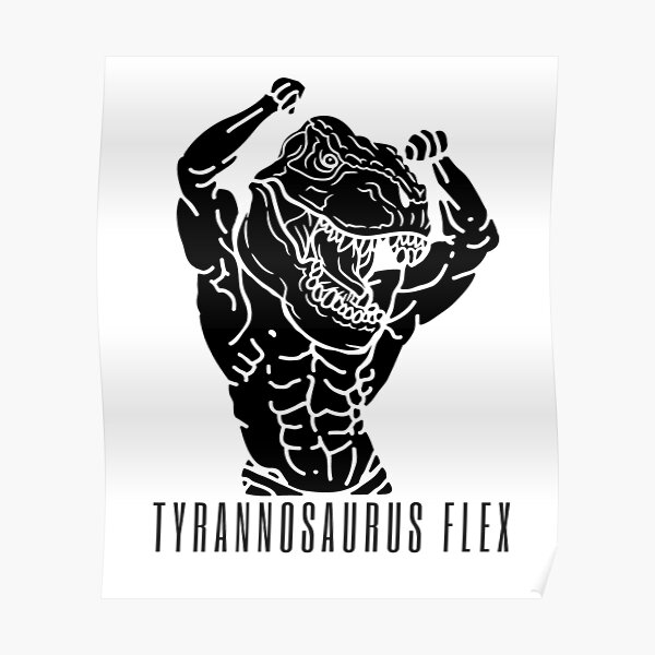 "T-Rex Tyrannosaurus Flex Fitness Training Motive For Fas Gym" Poster ...