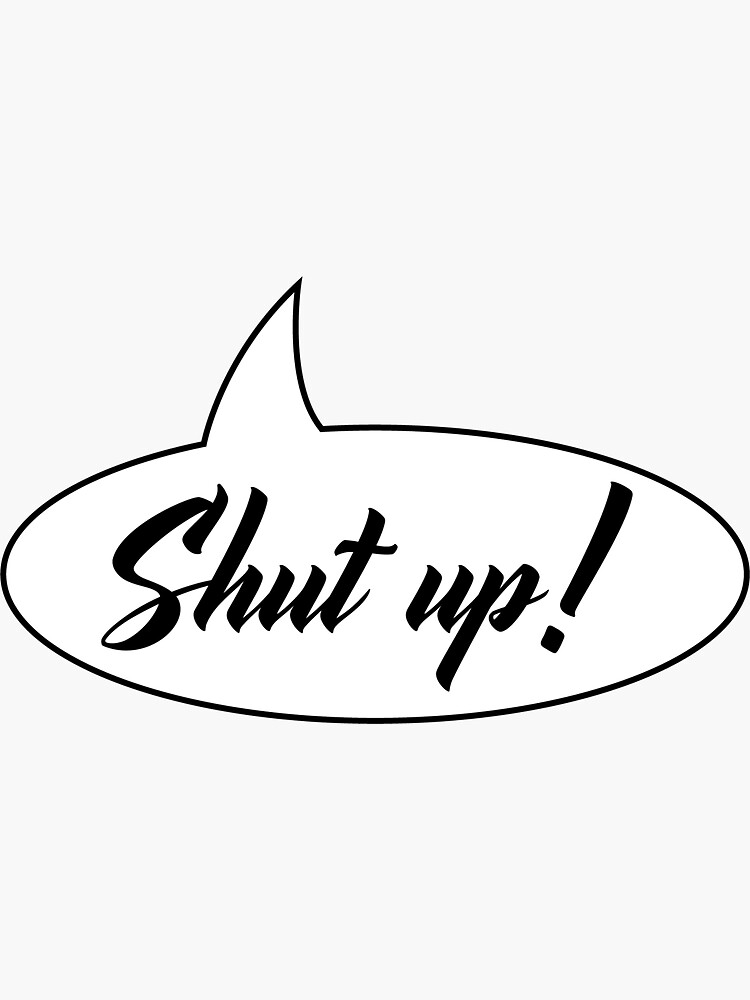 "Shut Up! Speech Bubble Comic Strip Style Balloon Premium Stickers ...