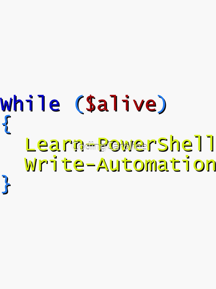 "While Alive Learn PowerShell & write automation" Sticker for Sale by ...