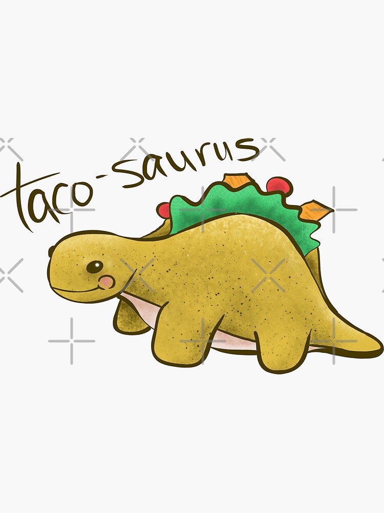"Taco-saurus Dino" Sticker for Sale by Carmen-Falter | Redbubble