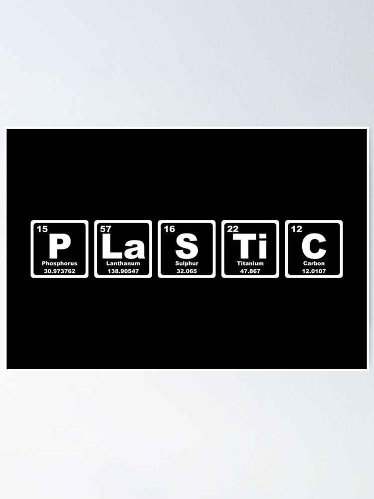 "Plastic - Periodic Table" Poster by graphix | Redbubble